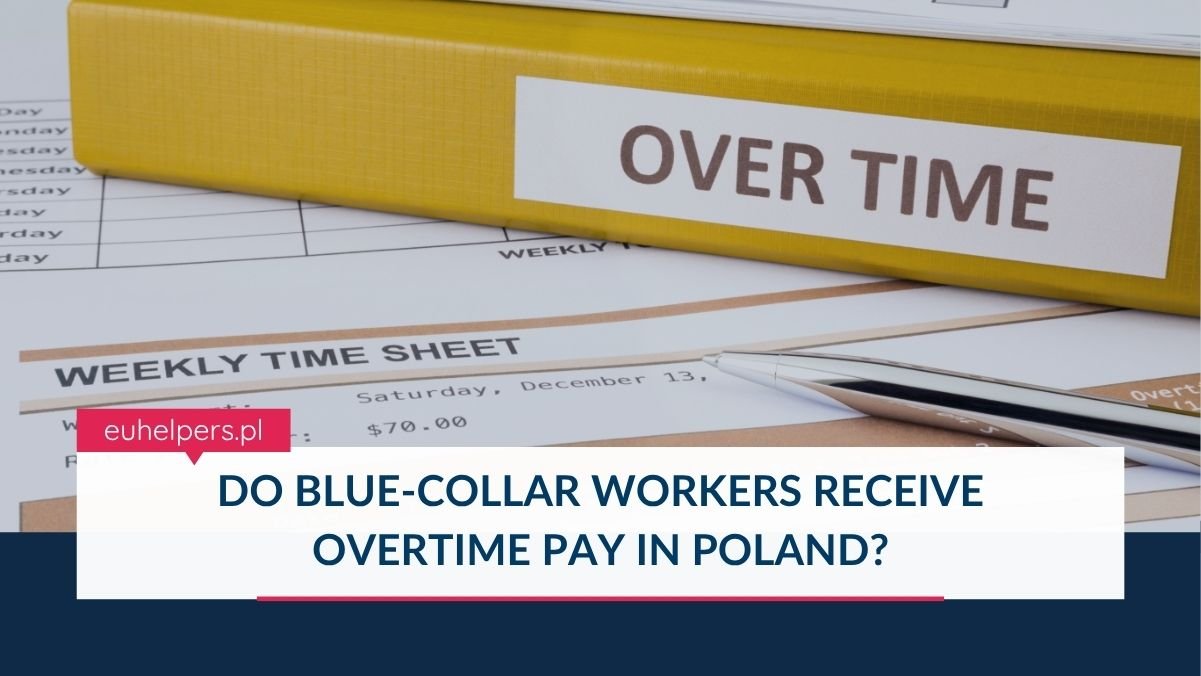 Do blue-collar workers receive overtime pay in Poland? - EU helpers