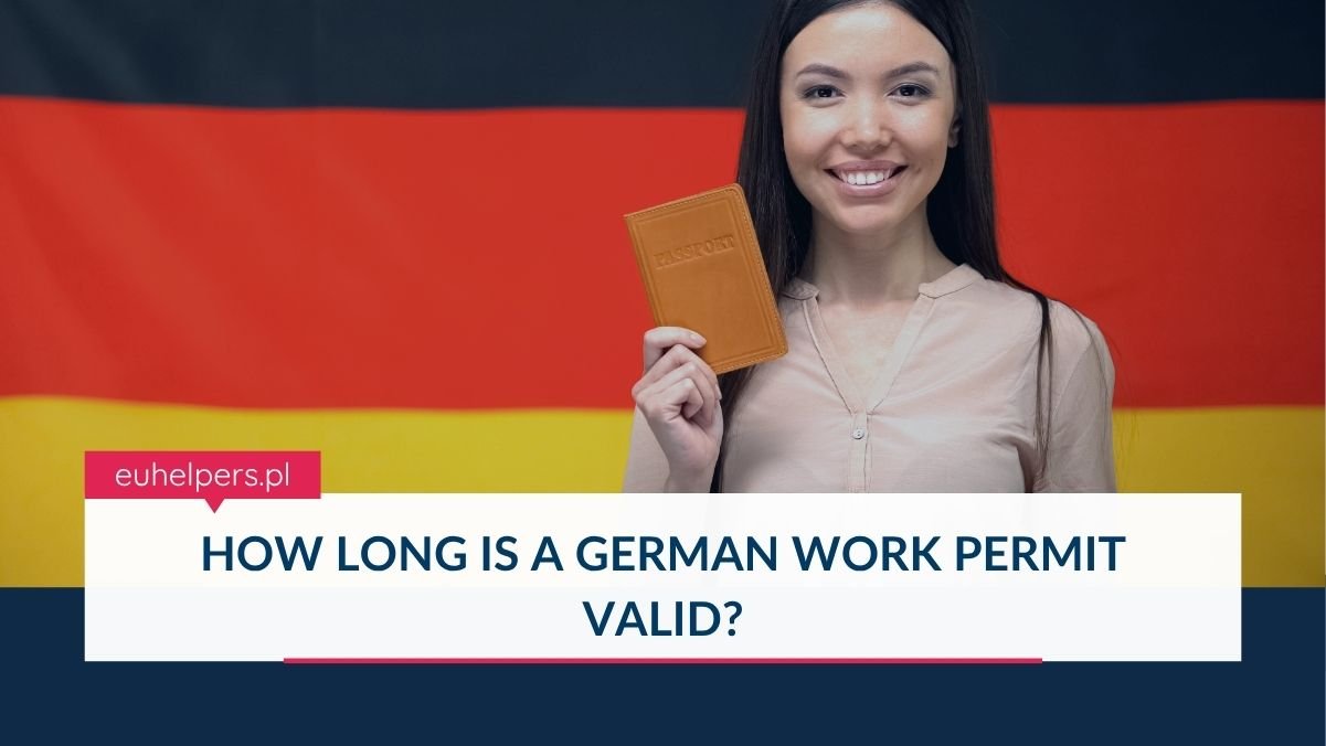 How long is a German work permit valid? - EU helpers