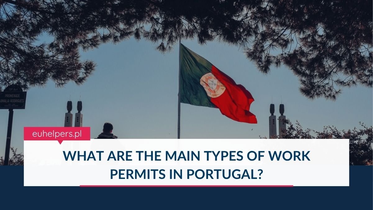 What are the main types of work permits in Portugal? - EU helpers