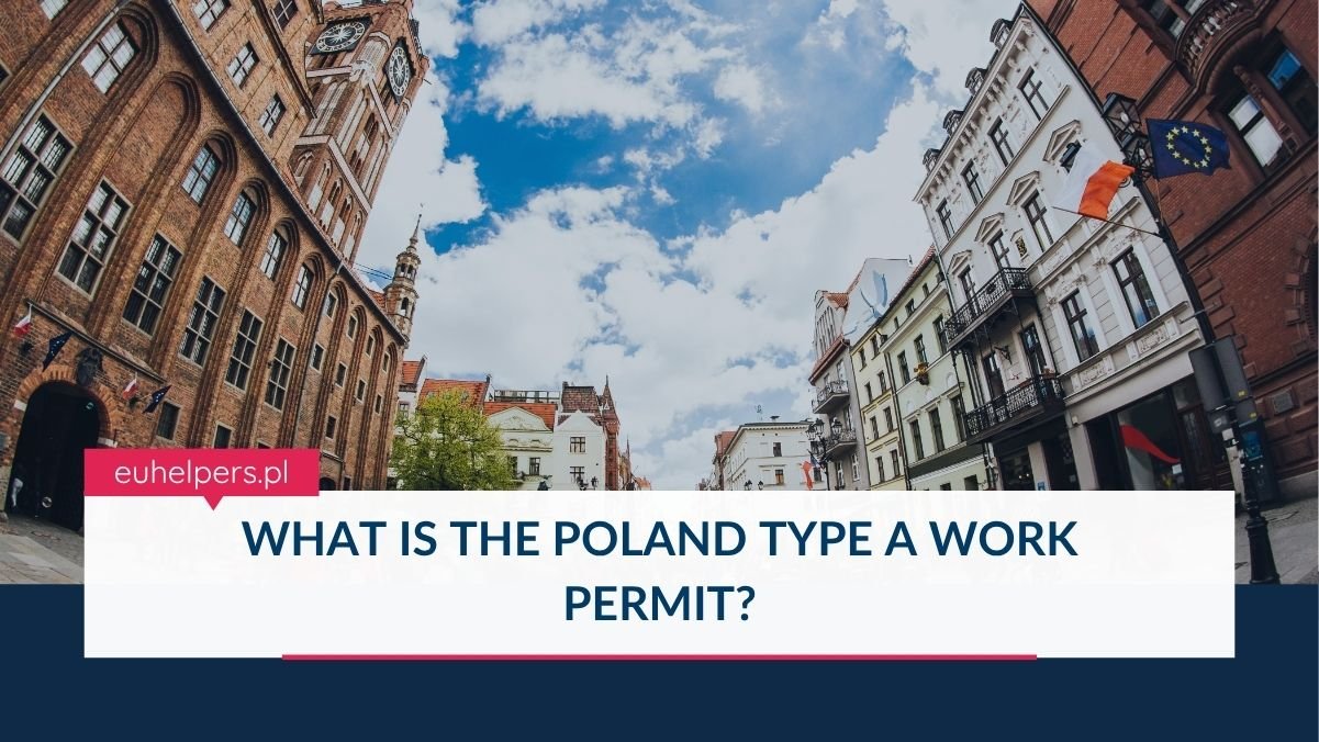 What is the Poland Type A work permit? - EU helpers