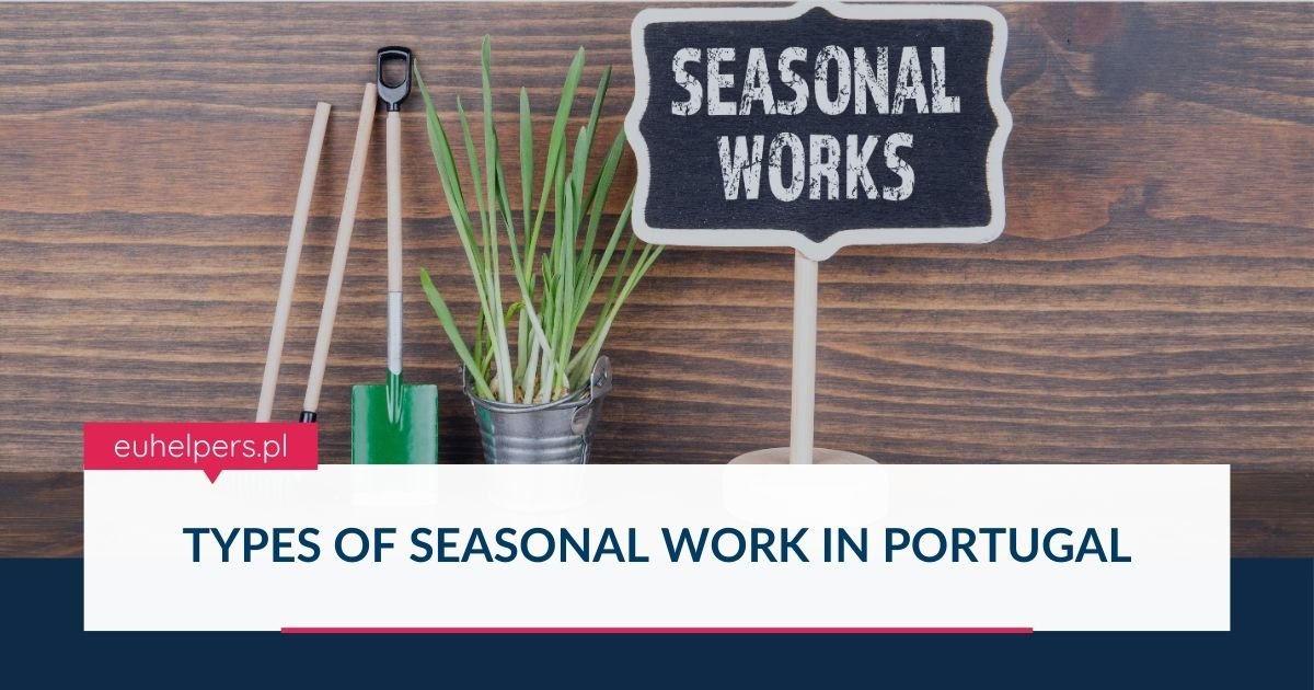 Types of Seasonal Work in Portugal - EU helpers