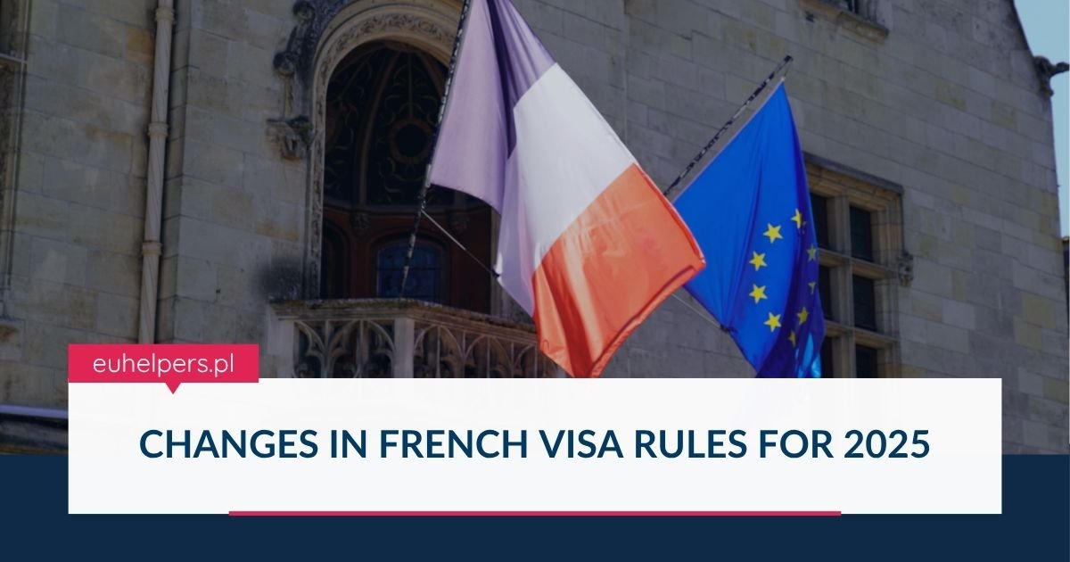 Changes in French Visa Rules for 2025 - EU helpers