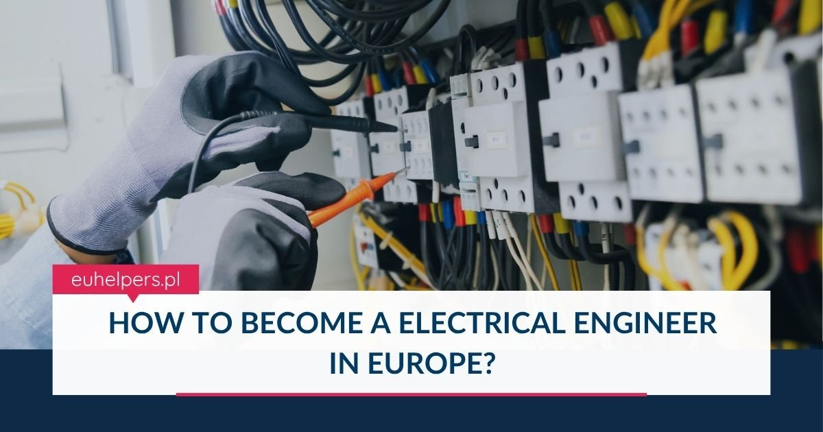 How to Become a Electrical Engineer in Europe? - EU helpers