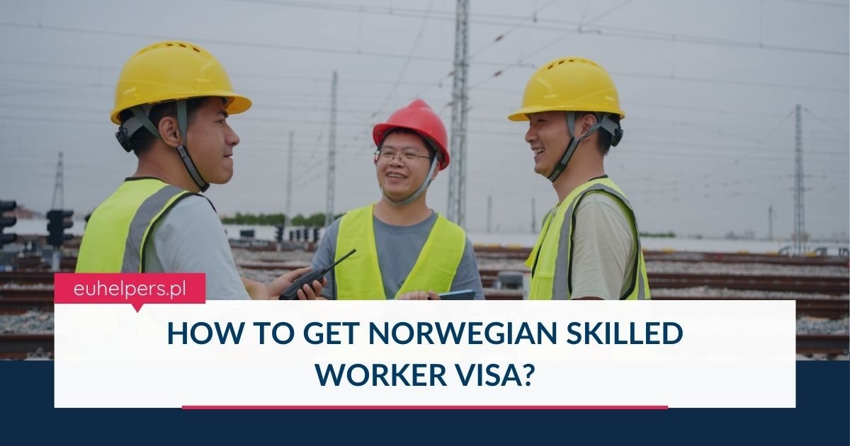 How to Get Norwegian Skilled Worker Visa? - EU helpers